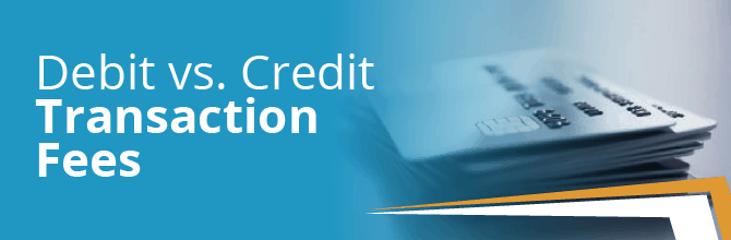 Debit vs. Credit Transaction Fees - Velocity Merchant Services