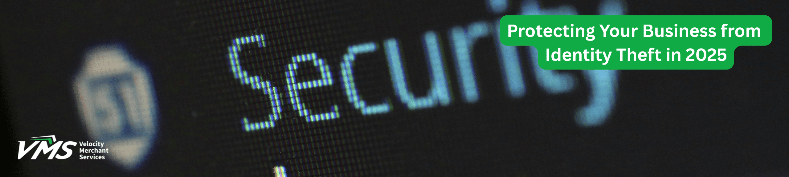 Protect Your Business from Identity Theft in 2026