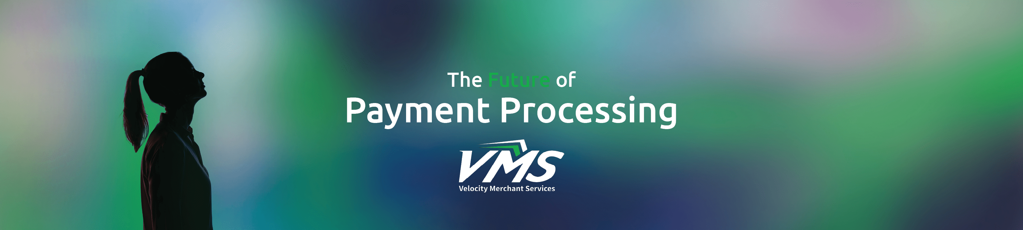 The Future of Payment Processing - Velocity Merchant Services